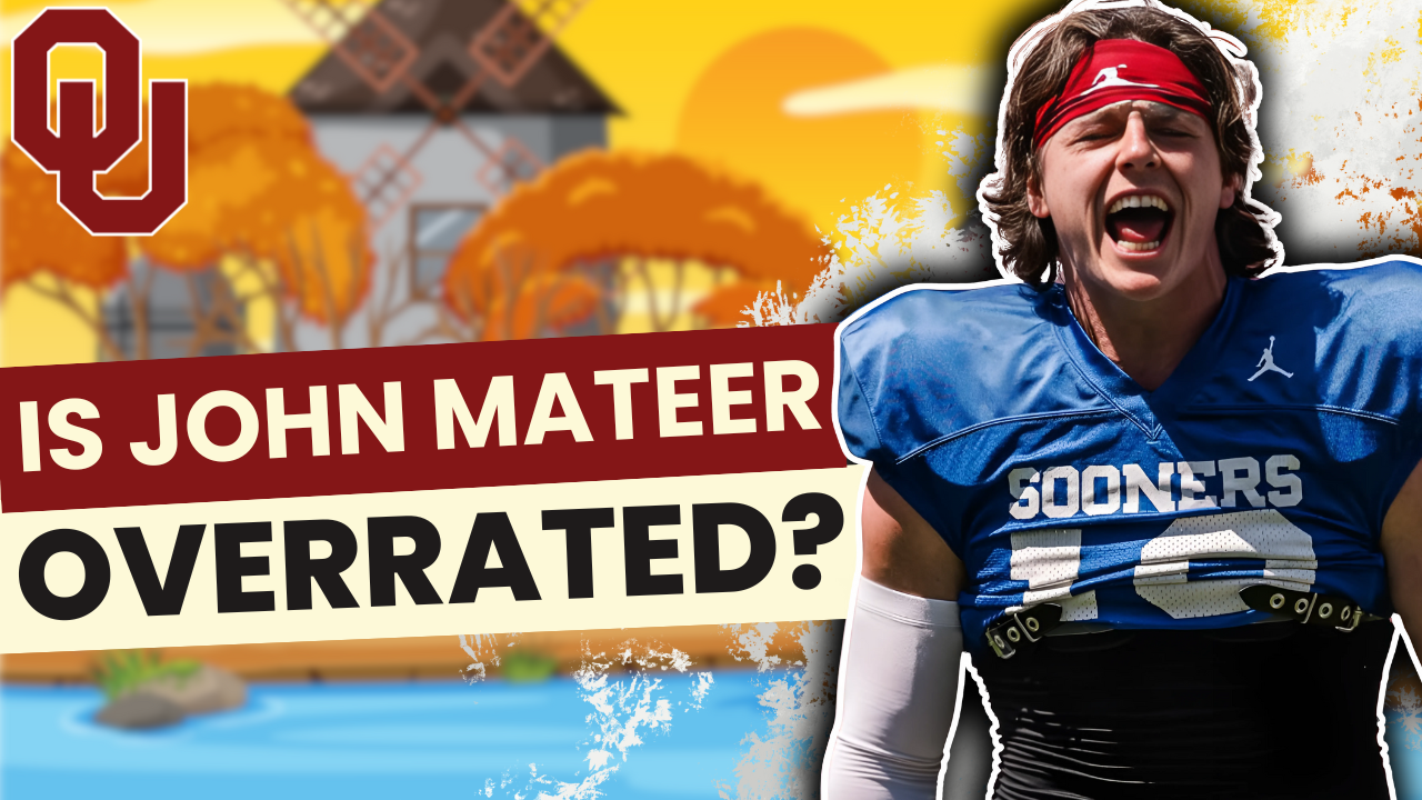 Is Oklahoma Sooners QB John Mateer Overrated? | 2025 College Football