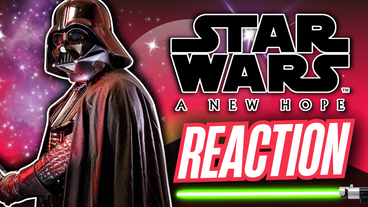 Star Wars: Episode IV – A New Hope Reaction | Does it Hold Up?