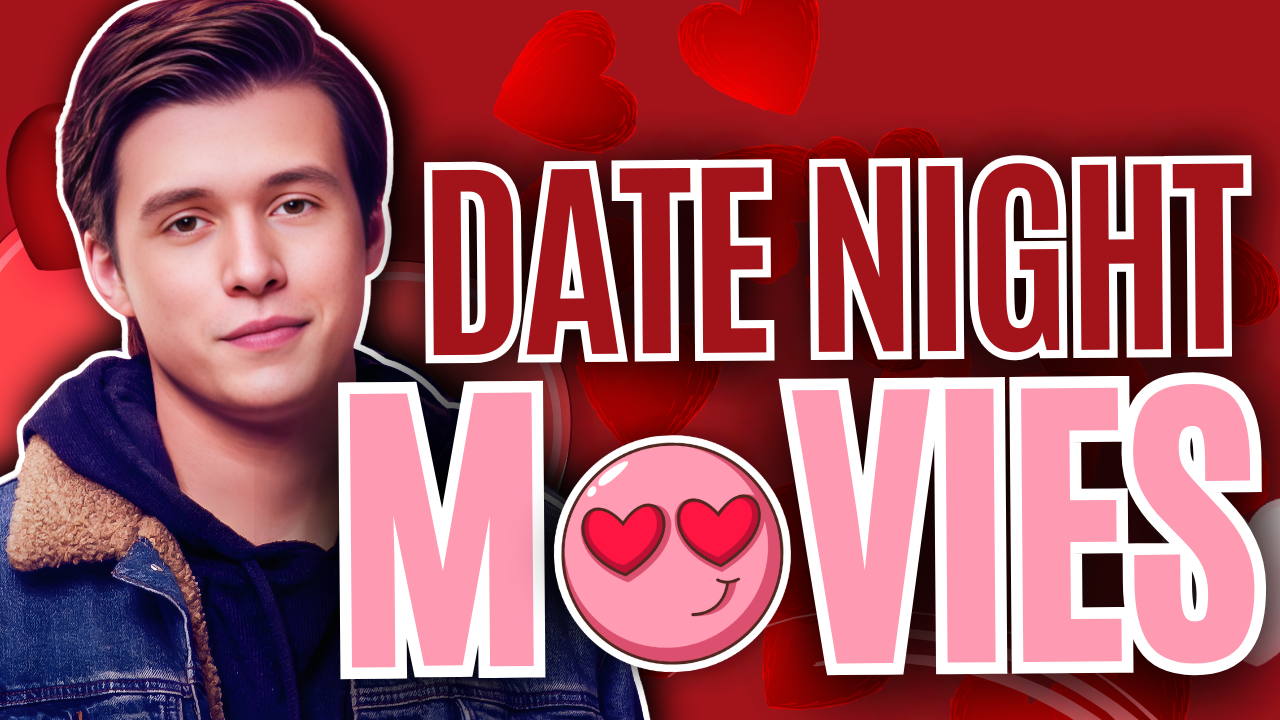 The Top 12 Date Night Movies of All-Time To Stream Right NOW