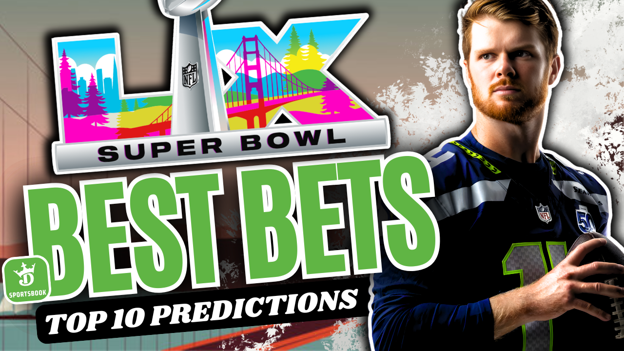 NFL Super Bowl LX Picks & Predictions| Top 10 Game + Player Prop Bets